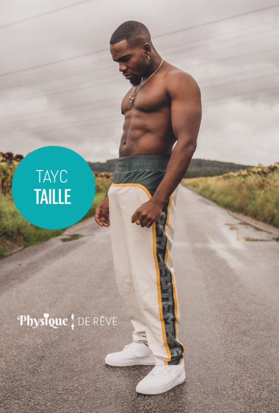 Tayc taille poids morphologie style | Physique de rêve
